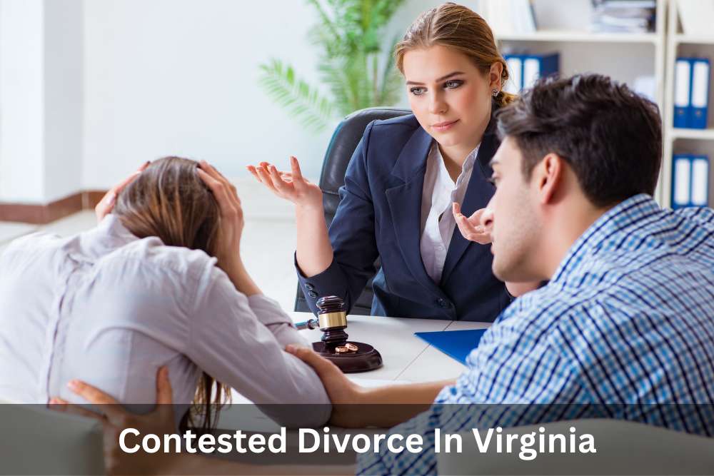Contested Divorce In Virginia | Virginia Contested Divorce